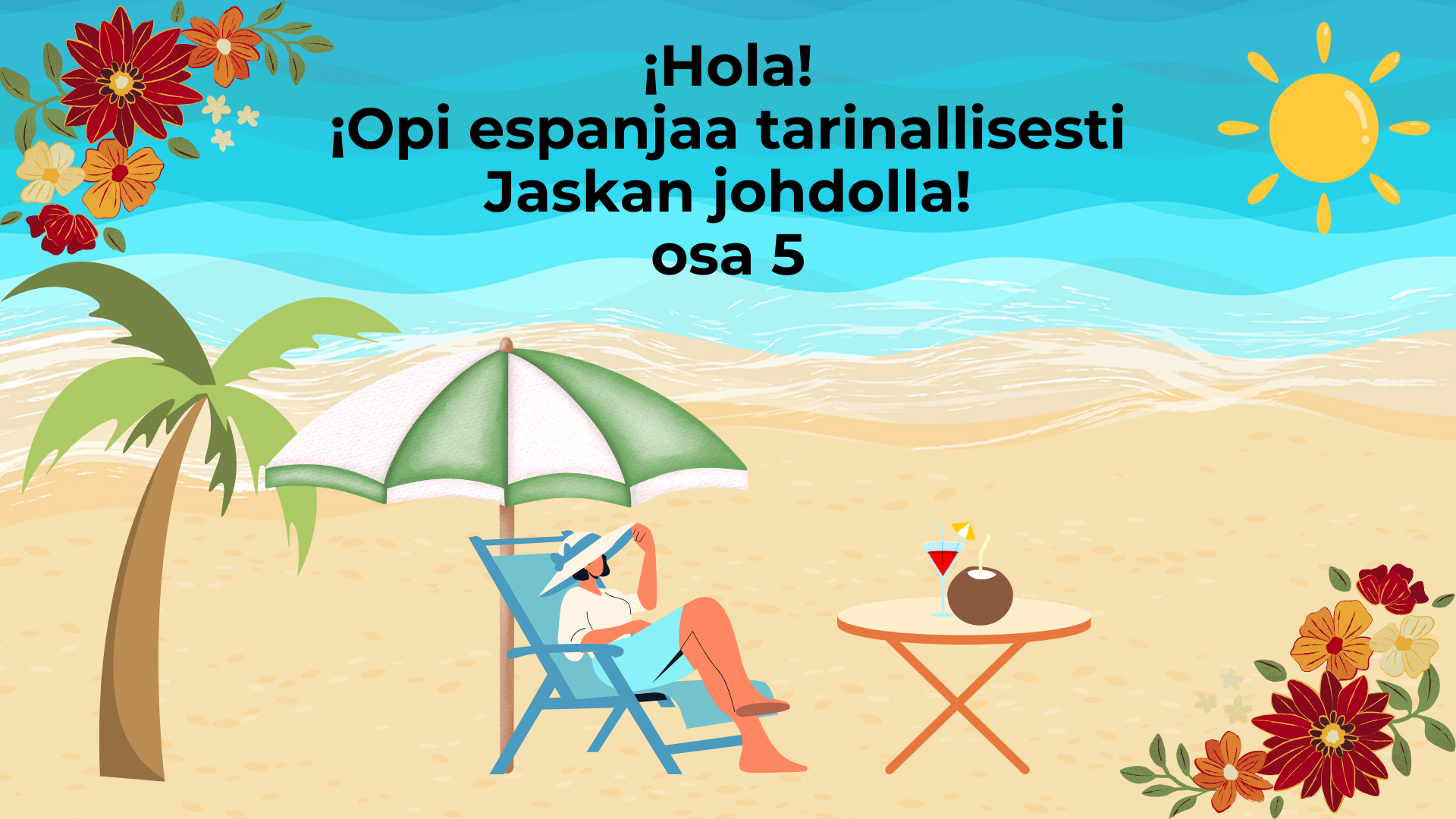 ¡Hola! – ¡Opi espanjaa tarinallisesti Jaskan johdolla! osa 5 - Espanja.Com